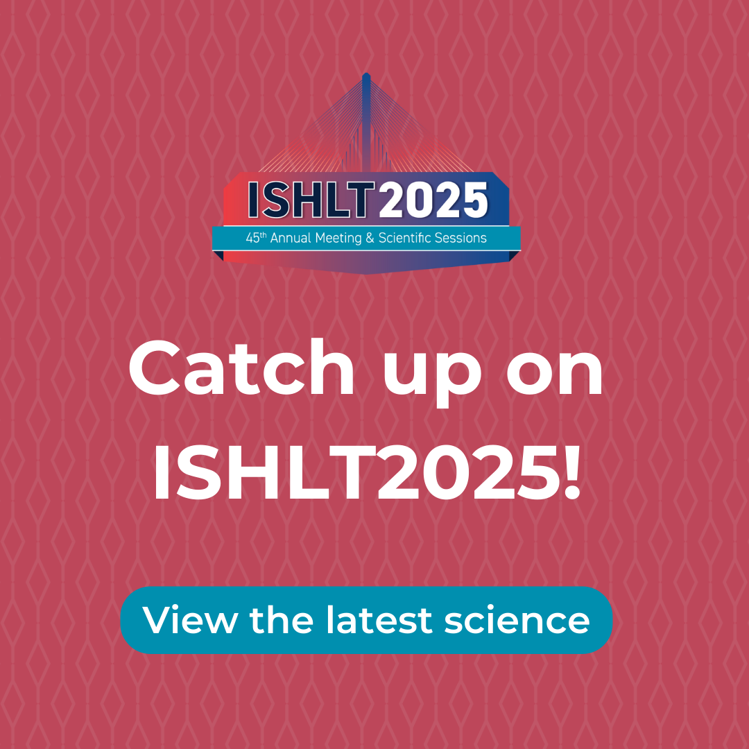 Look Back at ISHLT2025 | ISHLT