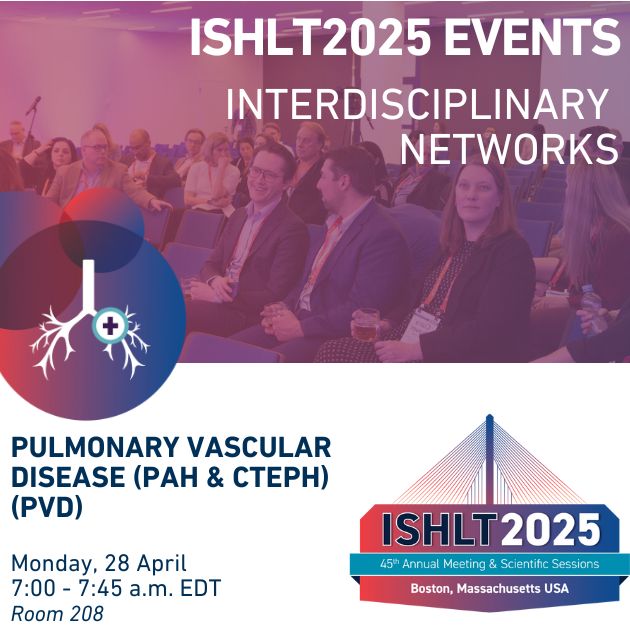 ISHLT2025: Pulmonary Vascular Disease Interdisciplinary Network Breakfast | ISHLT