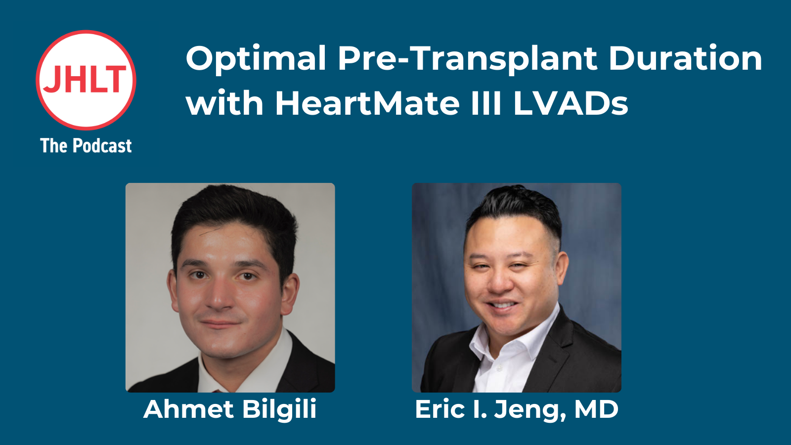 JHLT The Podcast: What's the Optimal Pre-Transplant Duration for ...